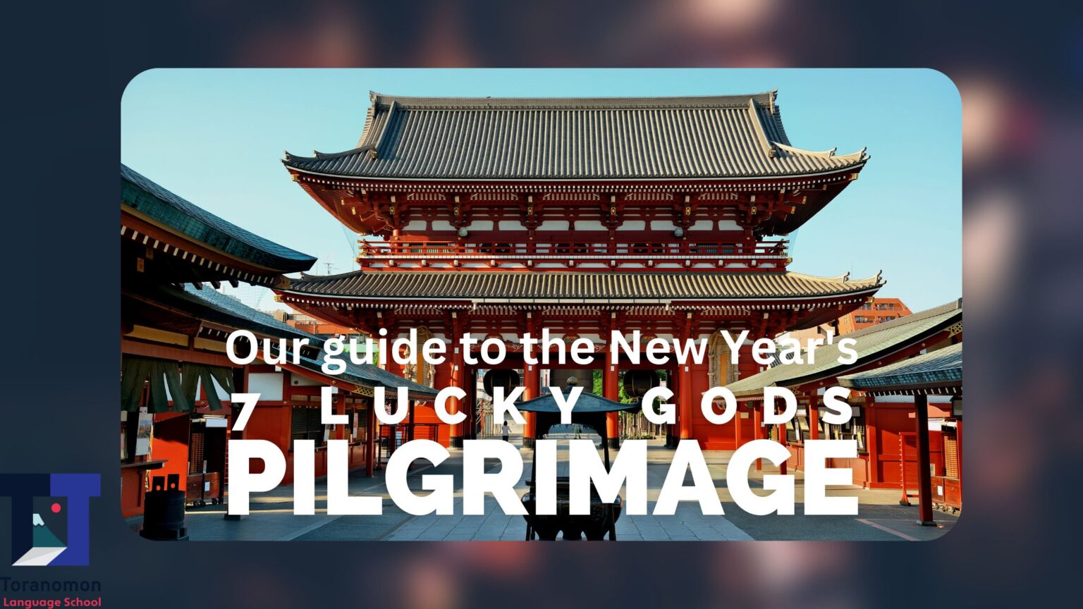 Celebrating the Seven Lucky Gods Pilgrimage in Japan - Toranomon ...