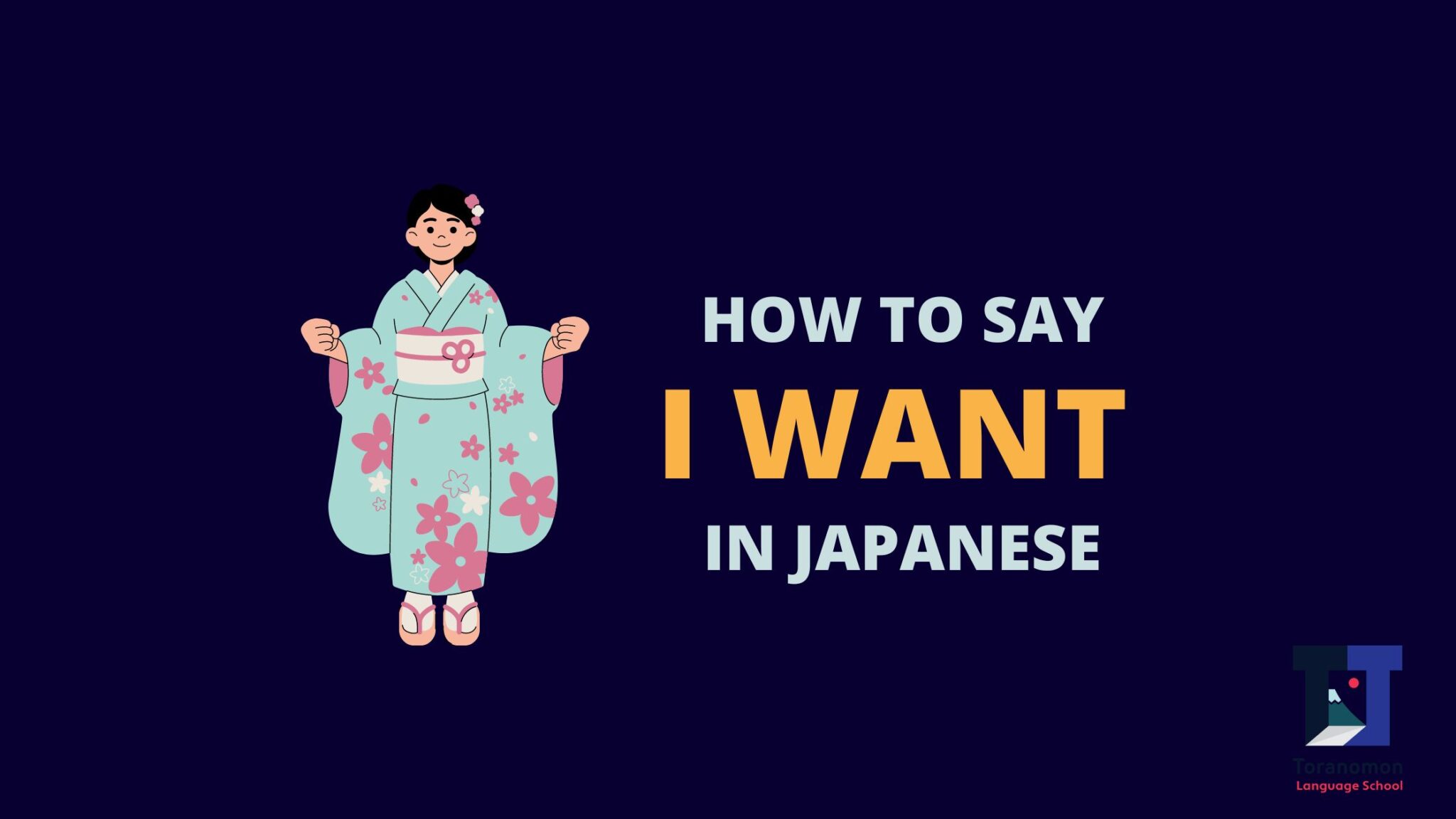 How to say “I want” in Japanese - (verb)tai and hoshii - Toranomon ...