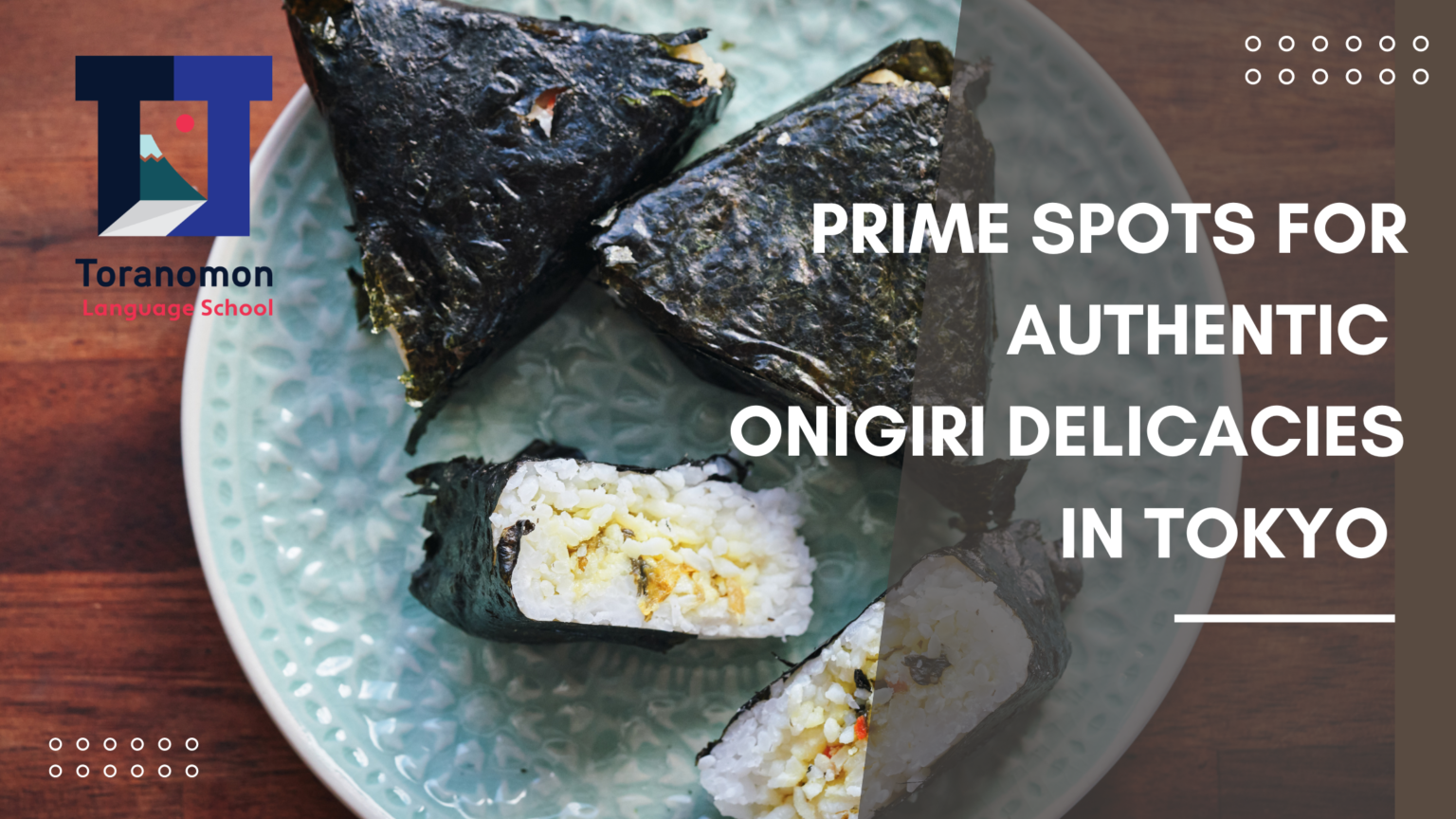 Prime Spots for Authentic Rice Ball Delicacies in Tokyo - Onigiri ...