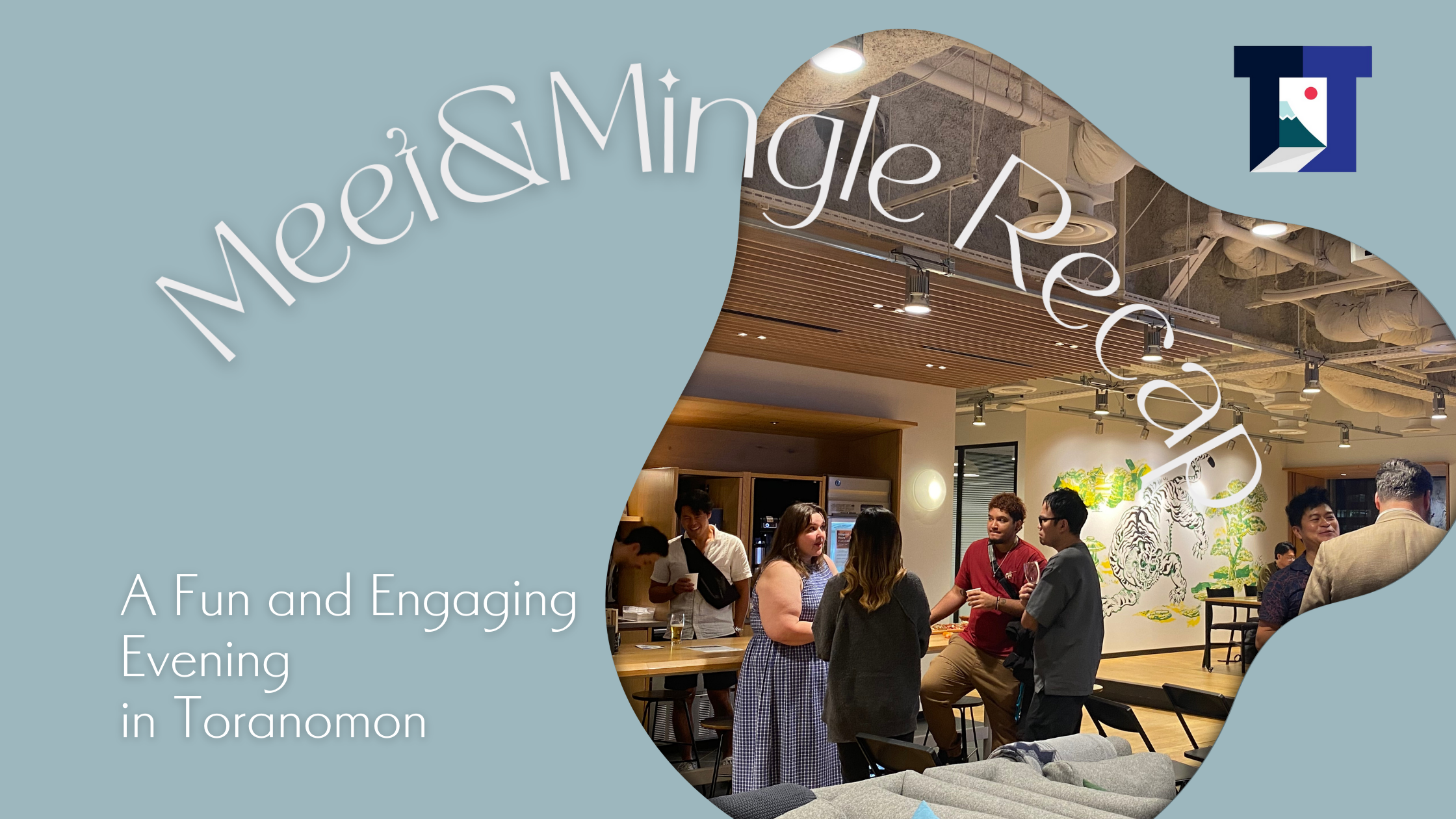 Meet & Mingle Recap: A Fun and Engaging Evening in Toranomon - Toranomon Language School
