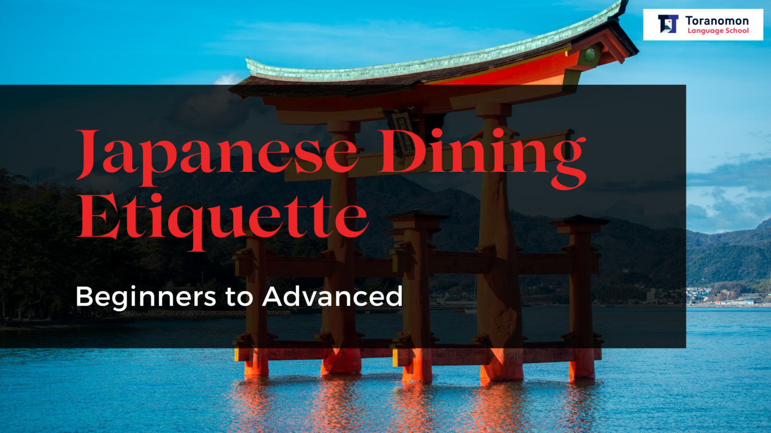 Japanese Dining Etiquette: Beginners to Advanced - Toranomon Language ...