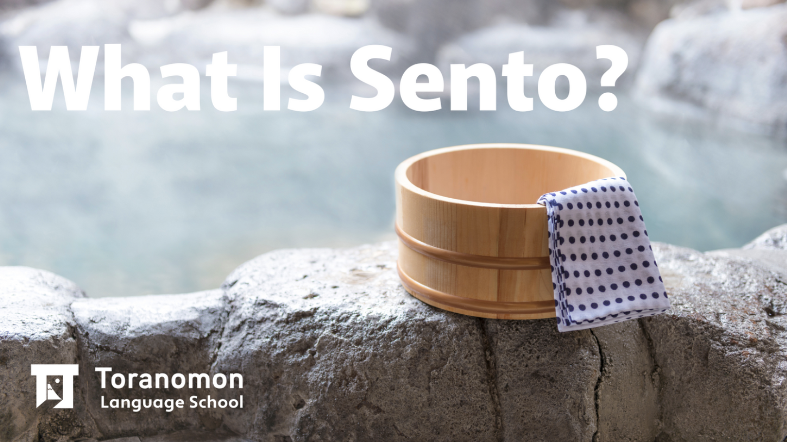 What is Sento? - Toranomon Language School